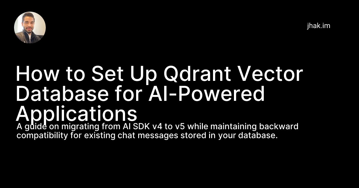 How to Set Up Qdrant Vector Database for AI-Powered Applications - Jerrick Hakim